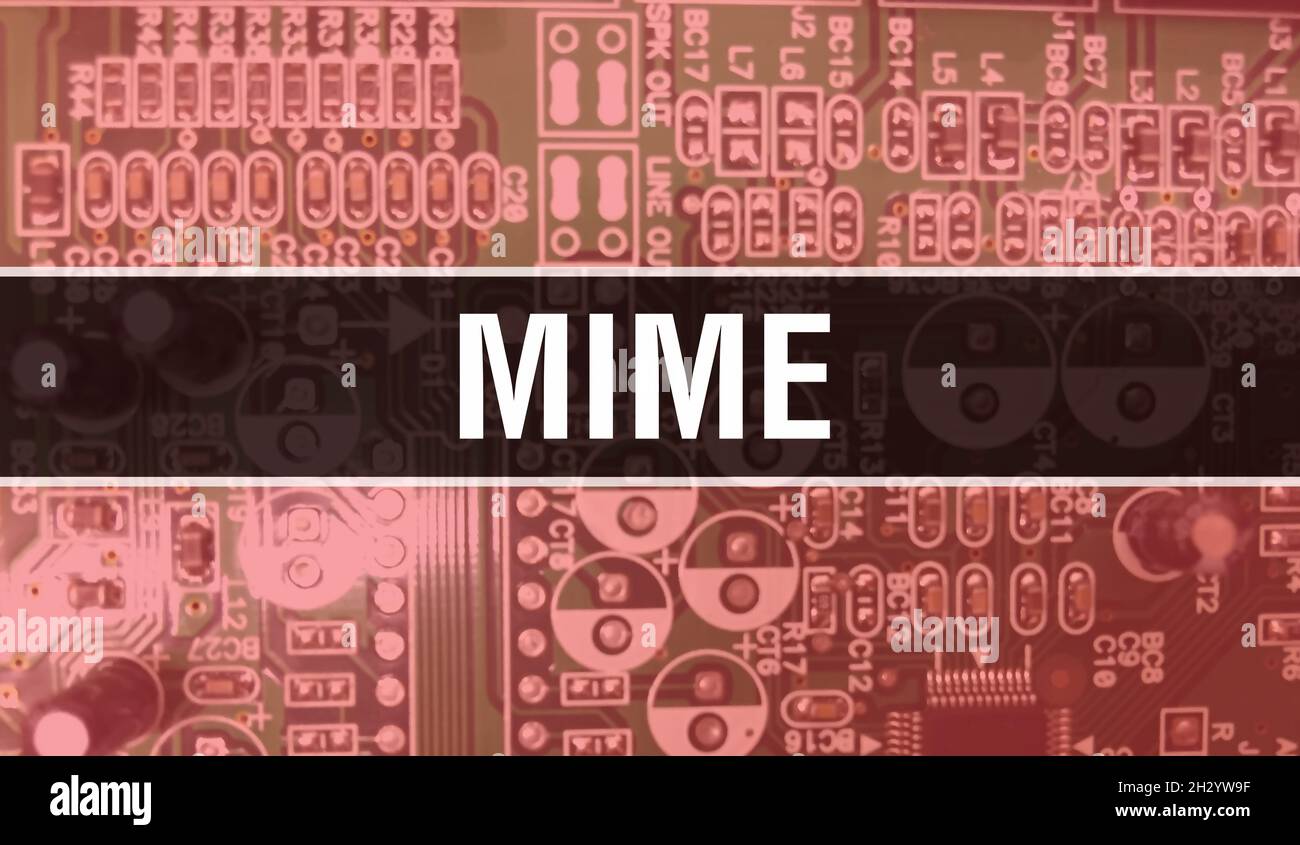 MIME concept with Computer motherboard. MIME text written on Technology ...
