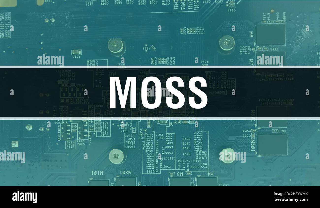 MOSS concept with Computer motherboard. MOSS text written on Technology ...