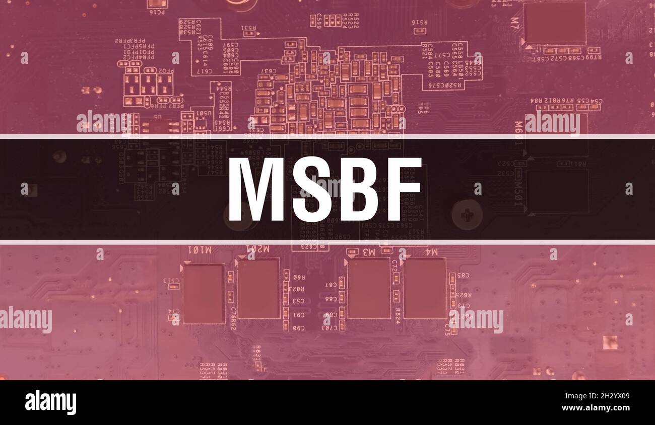 MSBF concept with Computer motherboard. MSBF text written on Technology ...