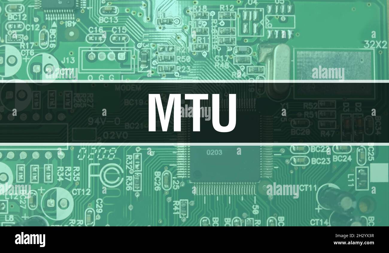 MTU text written on Circuit Board Electronic abstract technology ...
