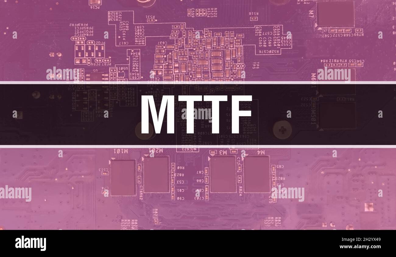 MTTF concept with Computer motherboard. MTTF text written on Technology ...