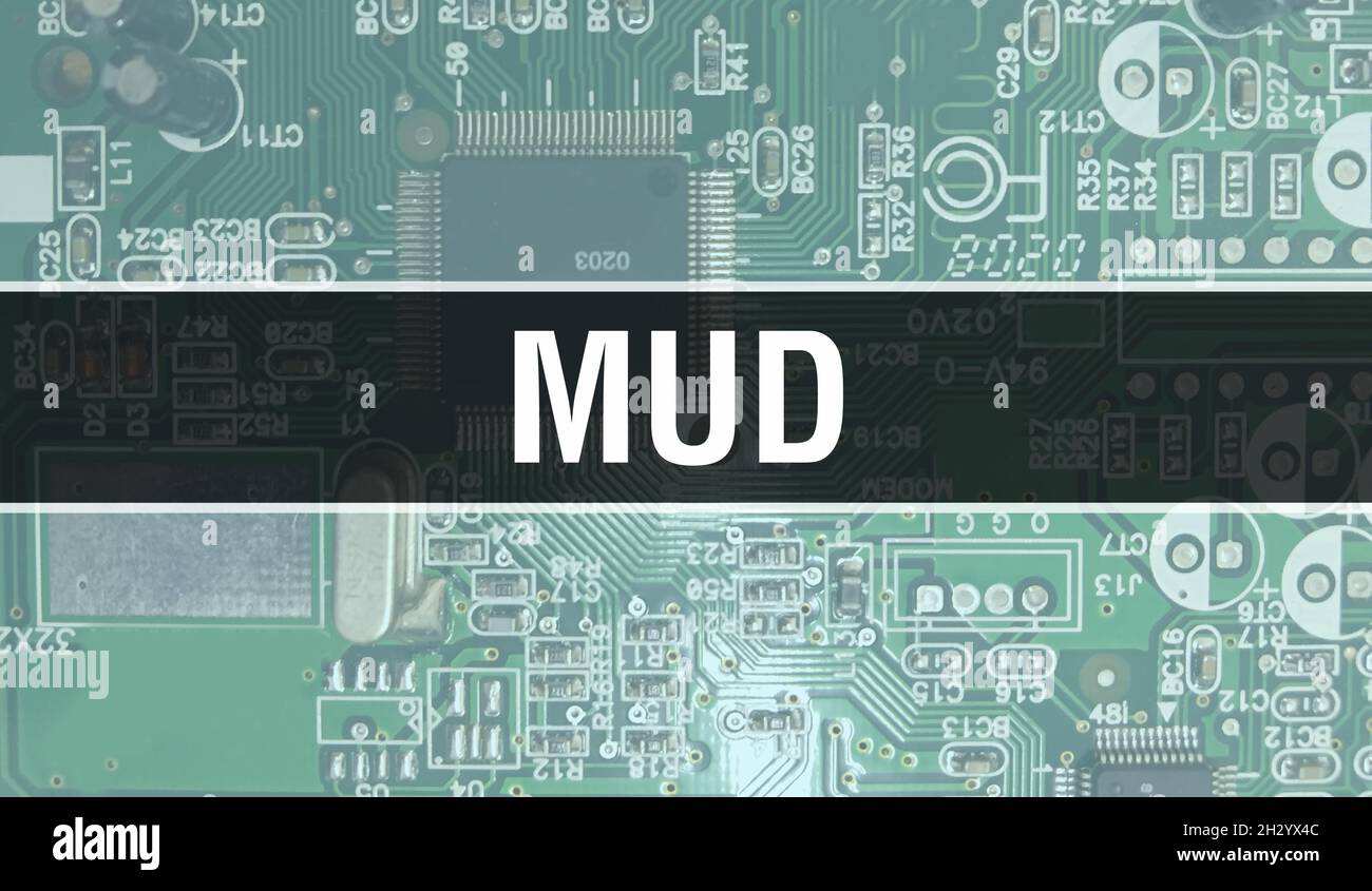 MUD concept with Electronic Integrated Circuit on circuit board. MUD ...