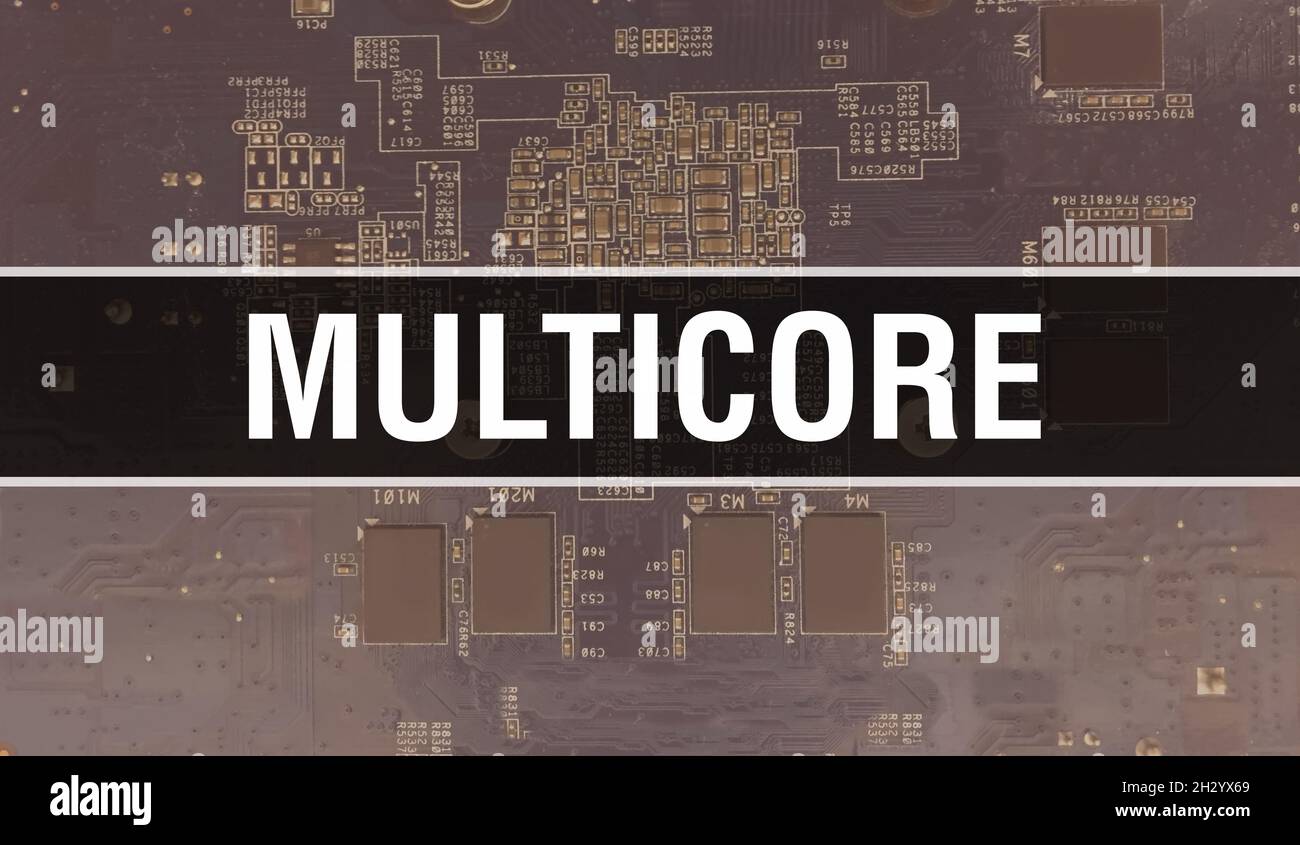 Multicore concept with Computer motherboard. Multicore text written on ...