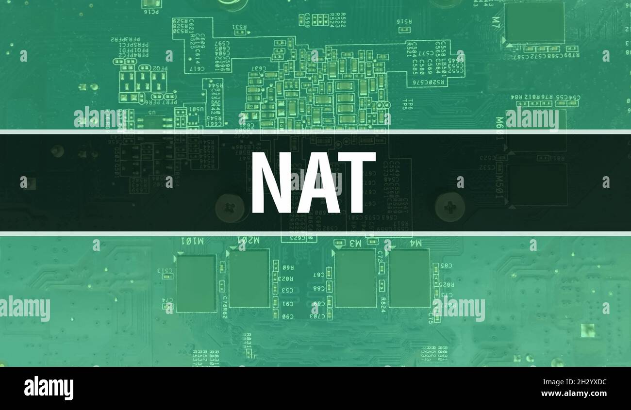 NAT concept with Computer motherboard. NAT text written on Technology ...