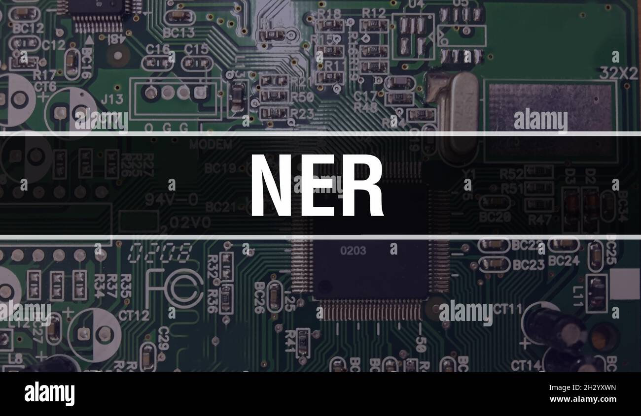 NER text written on Circuit Board Electronic abstract technology ...