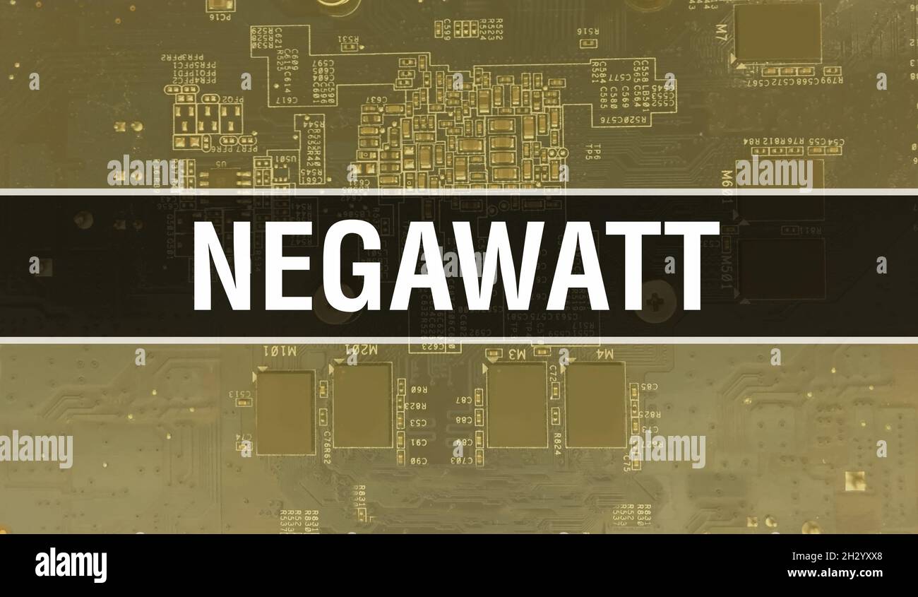 Negawatt concept with Computer motherboard. Negawatt text written on ...