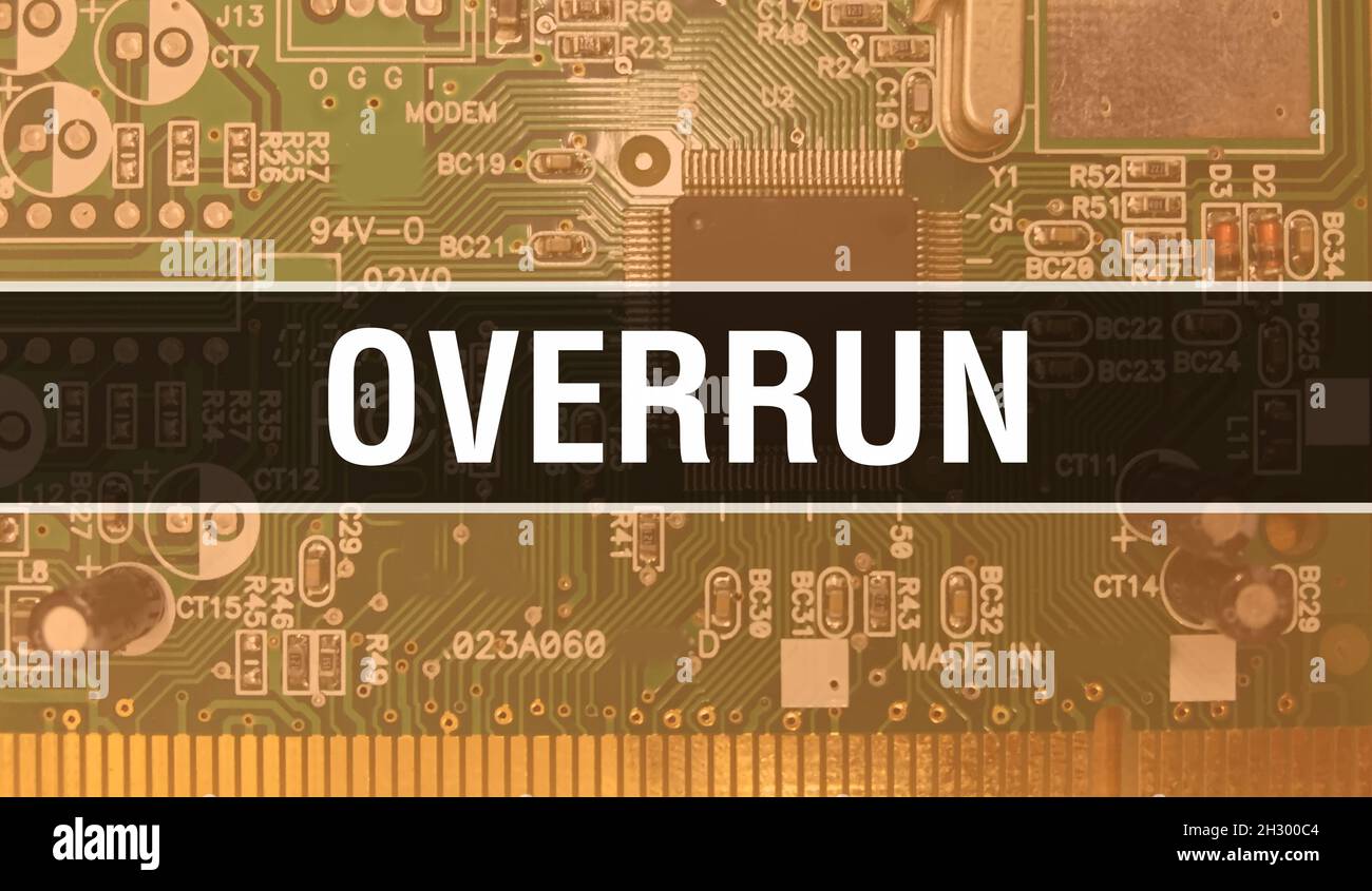 Overrun concept with Computer motherboard. Overrun text written on ...