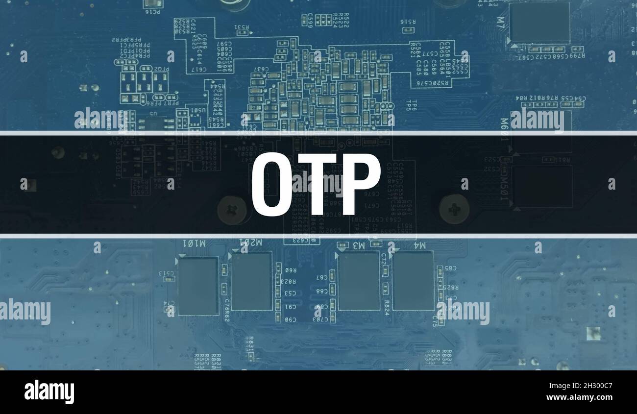 OTP with Electronic Computer Hardware technology background. Abstract background with Electronic ...