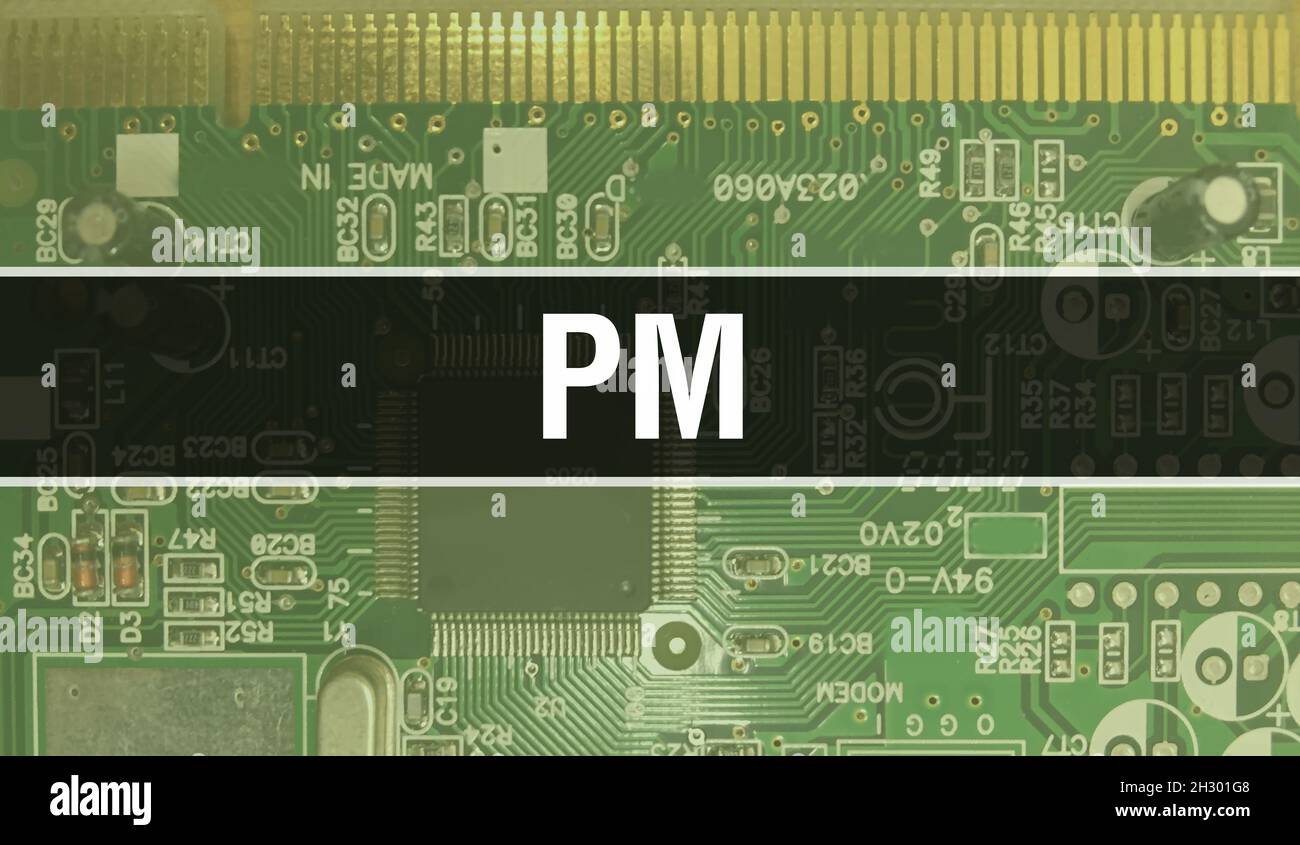 PM concept with Computer motherboard. PM text written on Technology ...