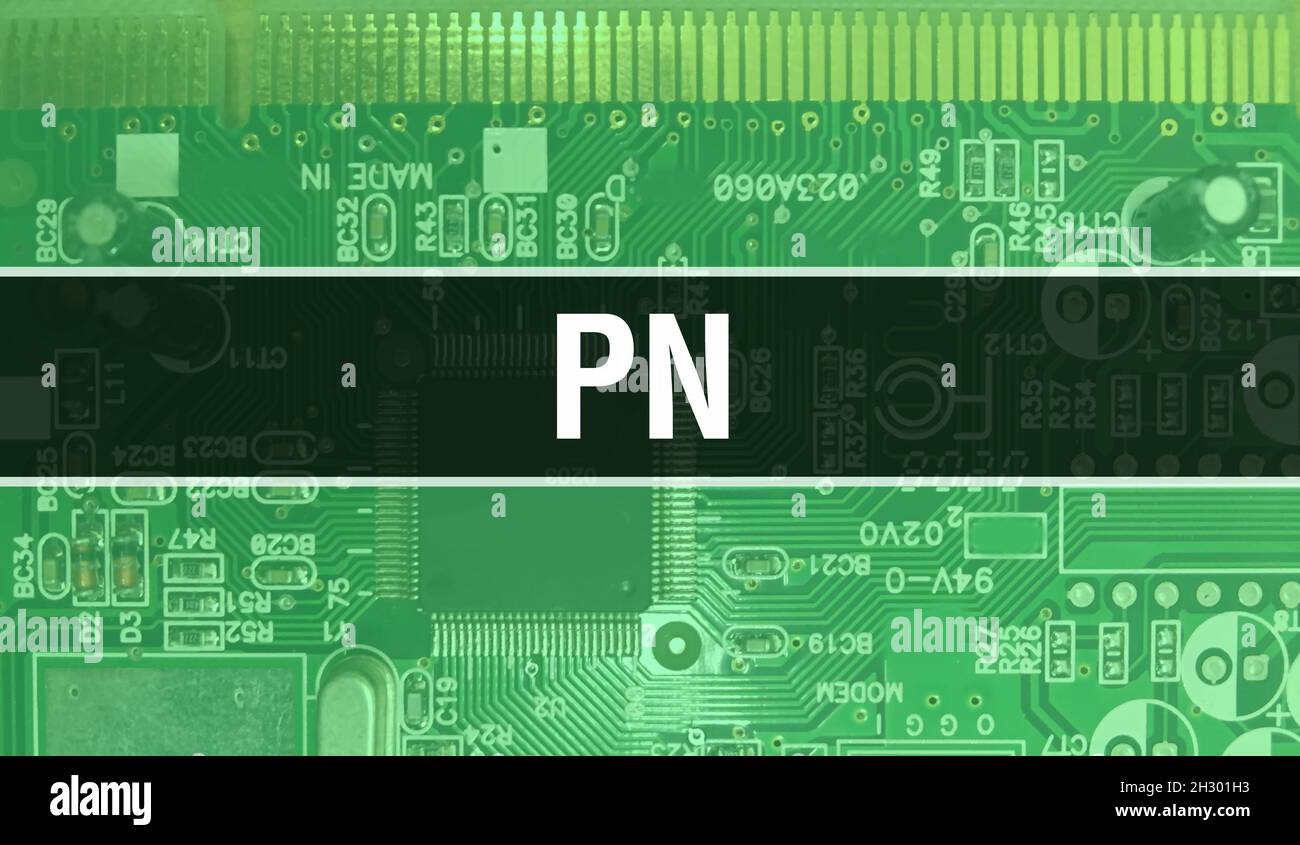 PN concept with Computer motherboard. PN text written on Technology ...