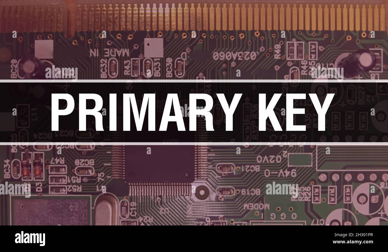 Primary Key concept with Computer motherboard. Primary Key text written ...