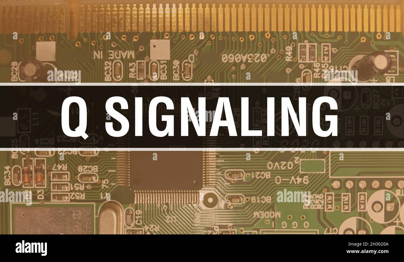 Q Signaling concept with Computer motherboard. Q Signaling text written ...