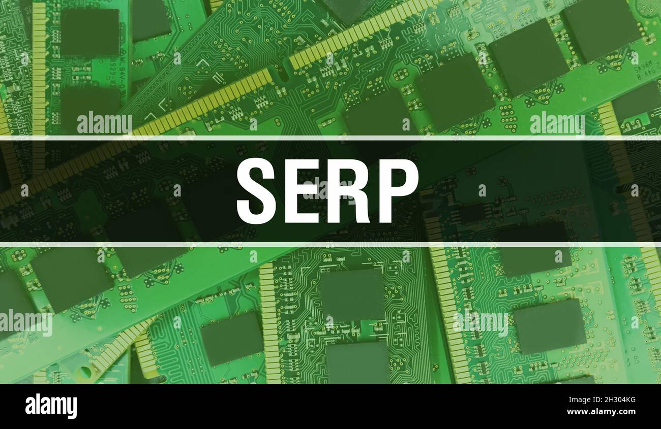 SERP concept illustration using Computer Chip in Circuit Board. SERP ...
