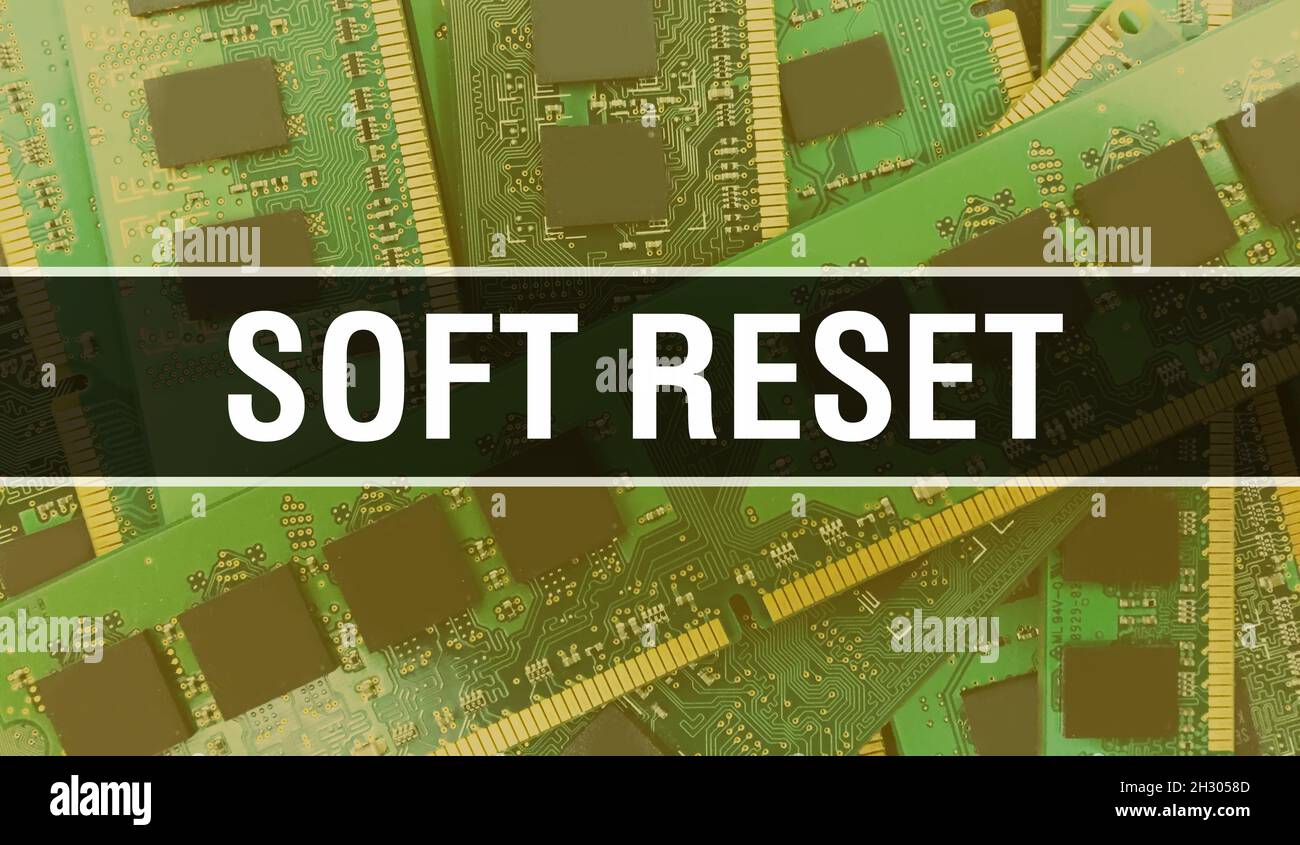 Soft Reset with Electronic Computer Hardware technology background ...