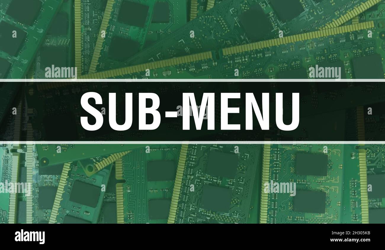 Sub-Menu concept illustration using Computer Chip in Circuit Board. Sub ...
