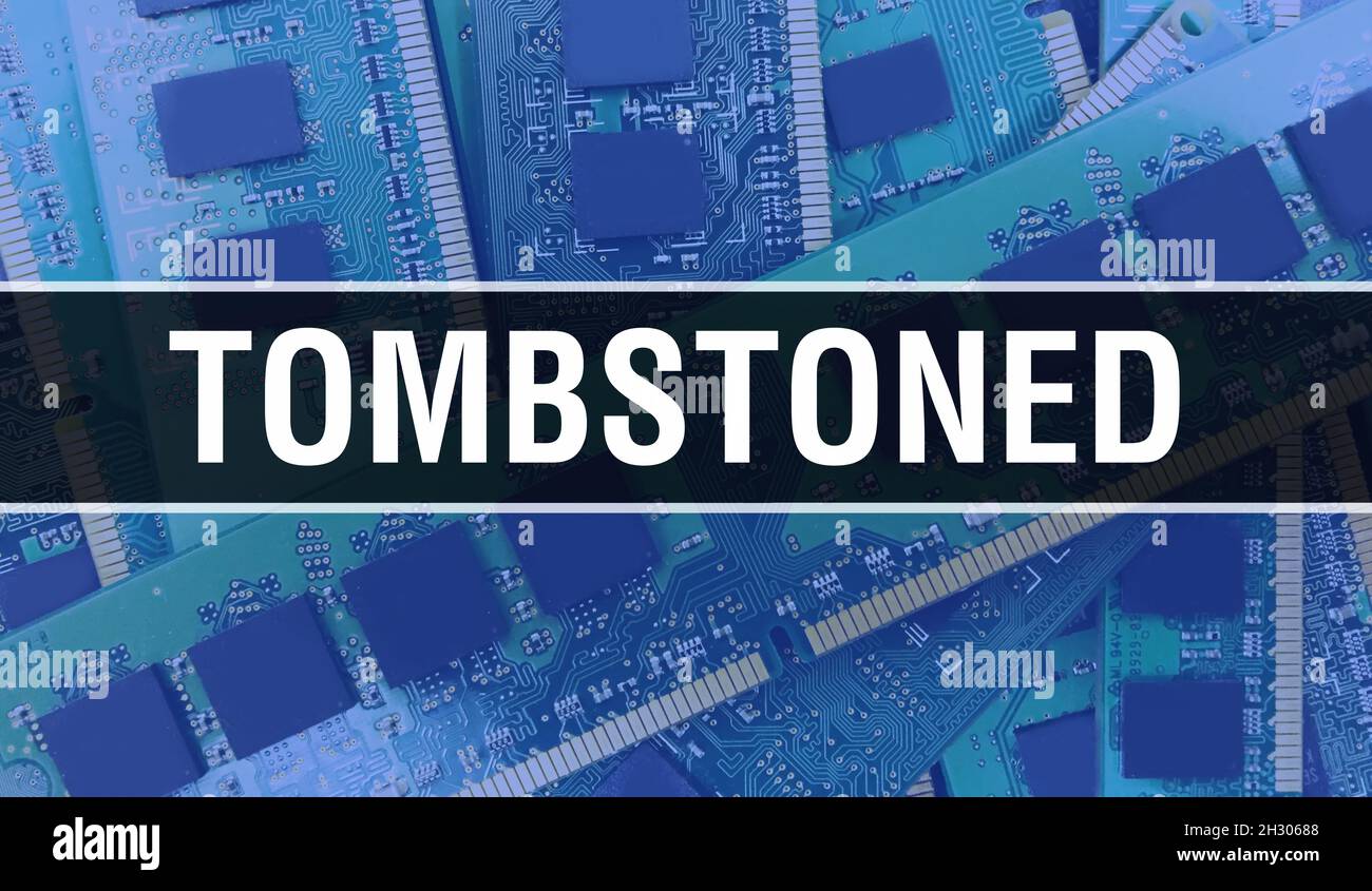 Tombstoned text written on Circuit Board Electronic abstract technology background of software ...