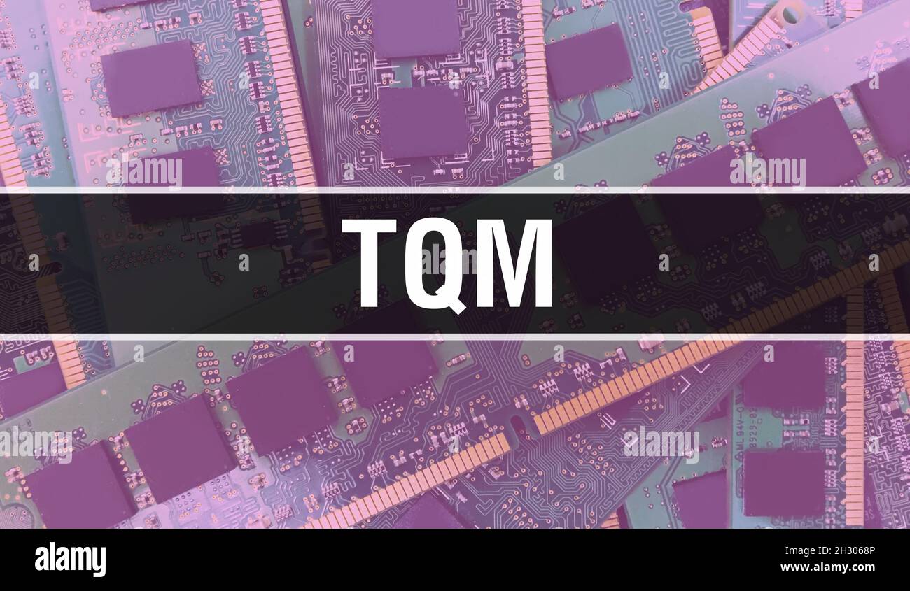TQM text written on Circuit Board Electronic abstract technology ...