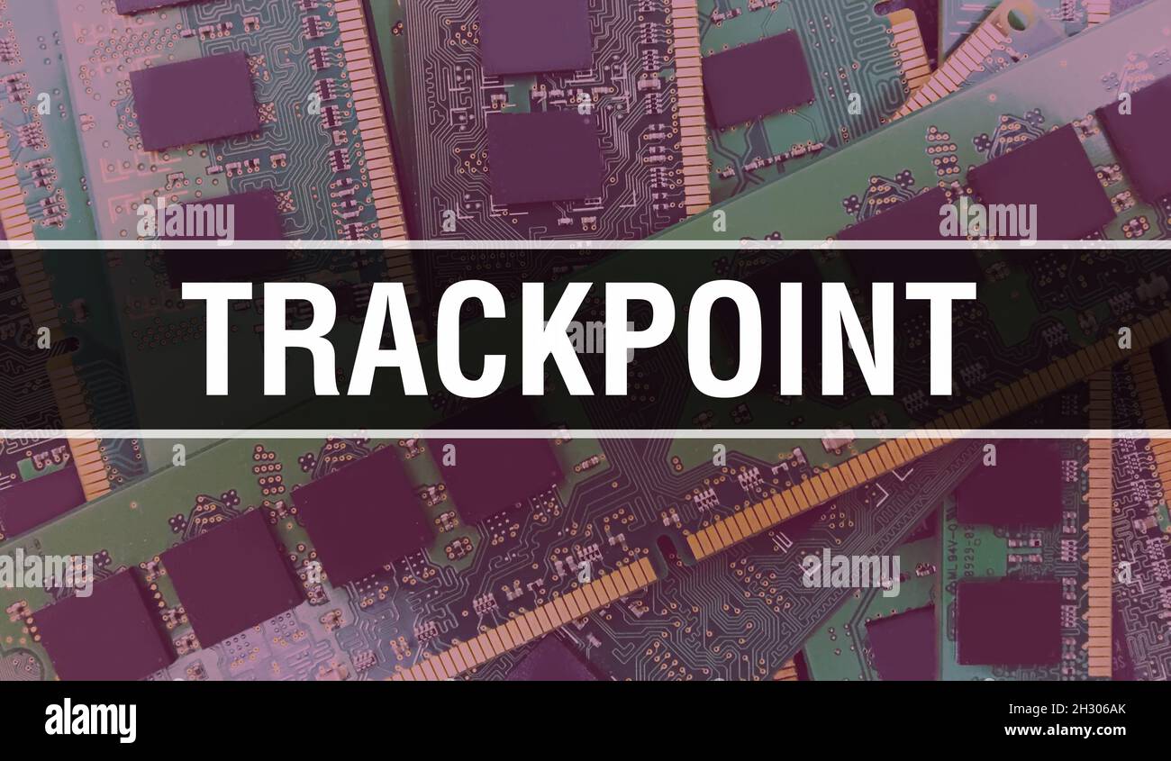 TrackPoint text written on Circuit Board Electronic abstract technology ...