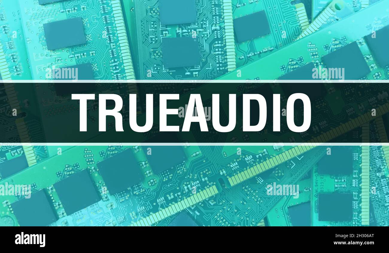 Trueaudio Text Written On Circuit Board Electronic Abstract Technology