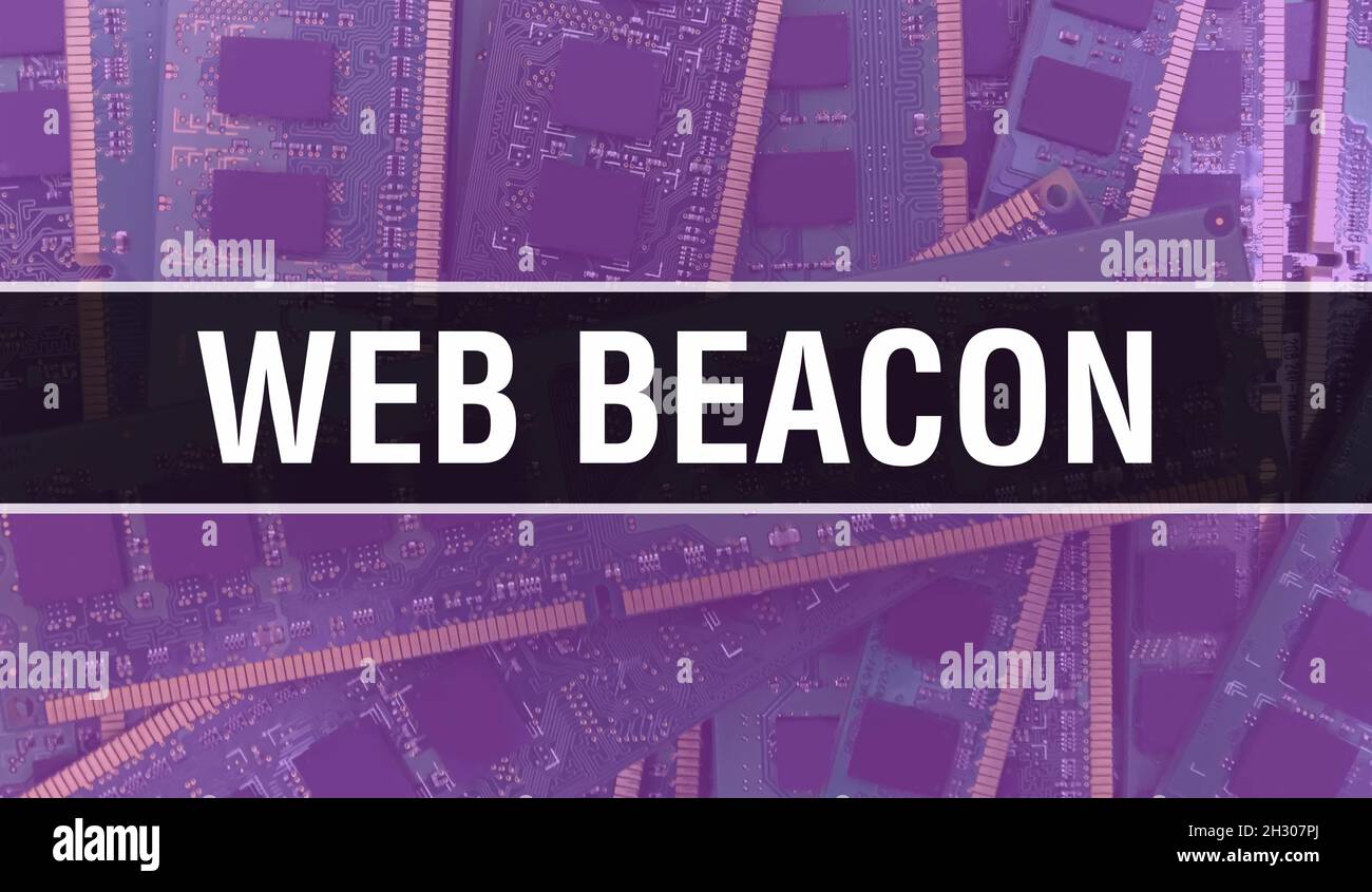 Web Beacon with Technology Motherboard Digital. Web Beacon and Computer ...