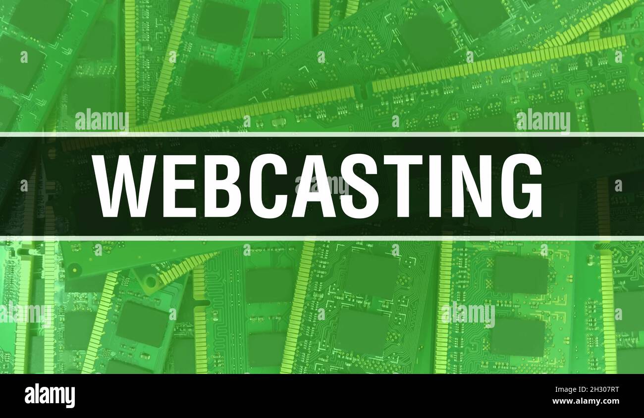 Webcasting concept with Computer motherboard. Webcasting text written ...