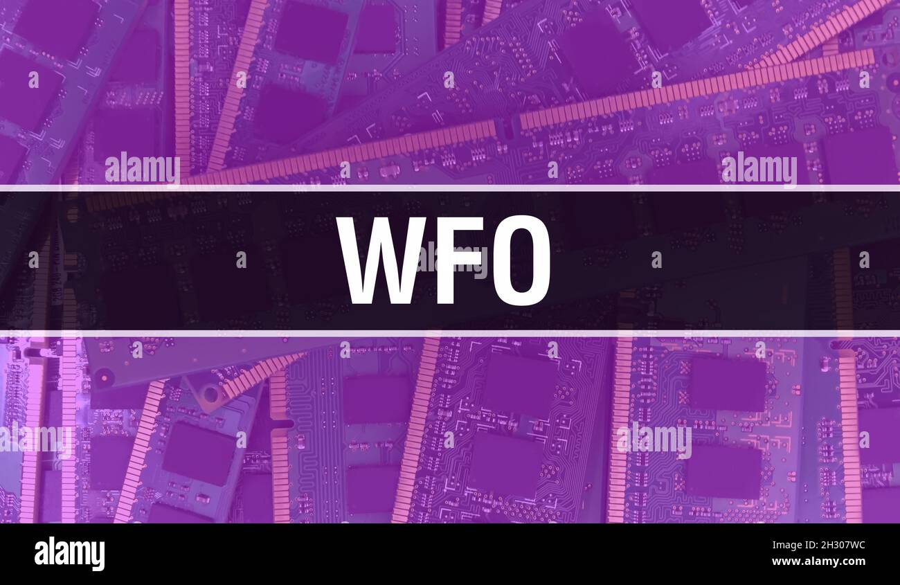 WFO concept with Computer motherboard. WFO text written on Technology ...