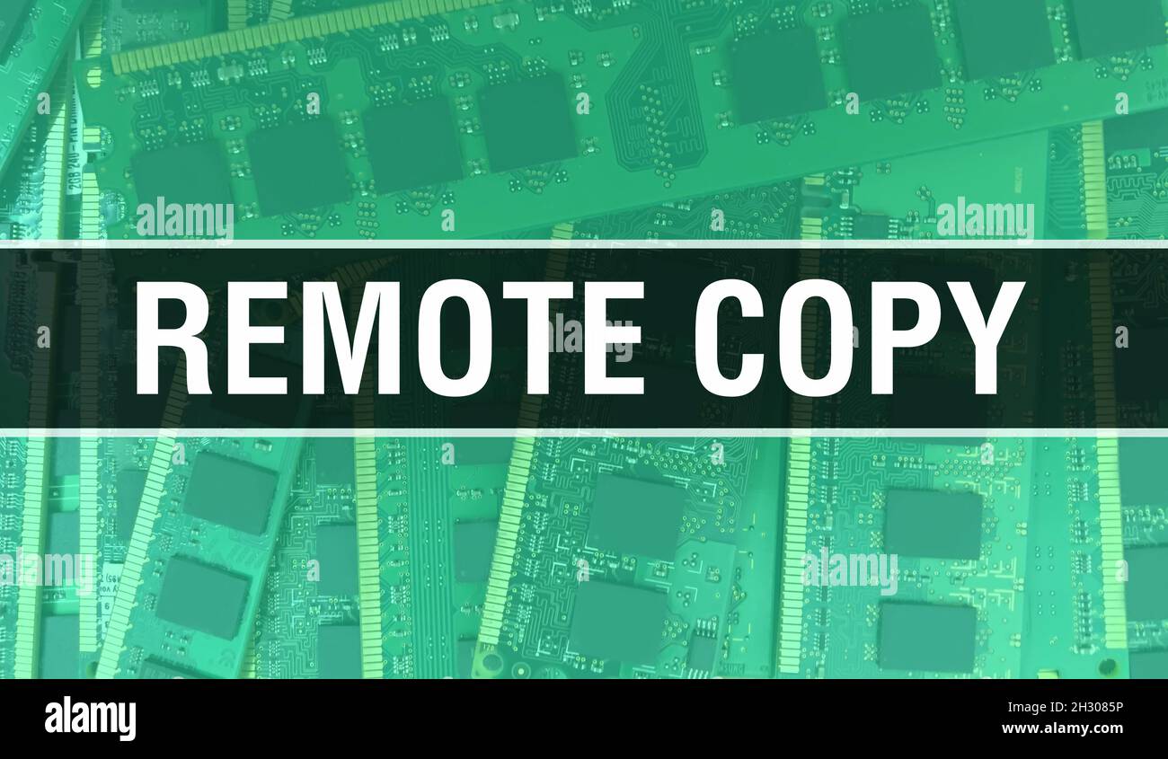 Remote Copy concept with Computer motherboard. Remote Copy text written ...