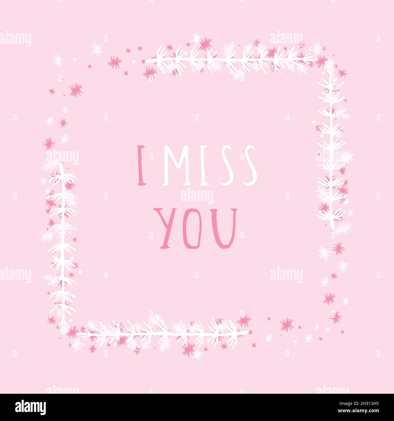 Vector hand drawn illustration of text I MISS YOU and floral rectangle ...