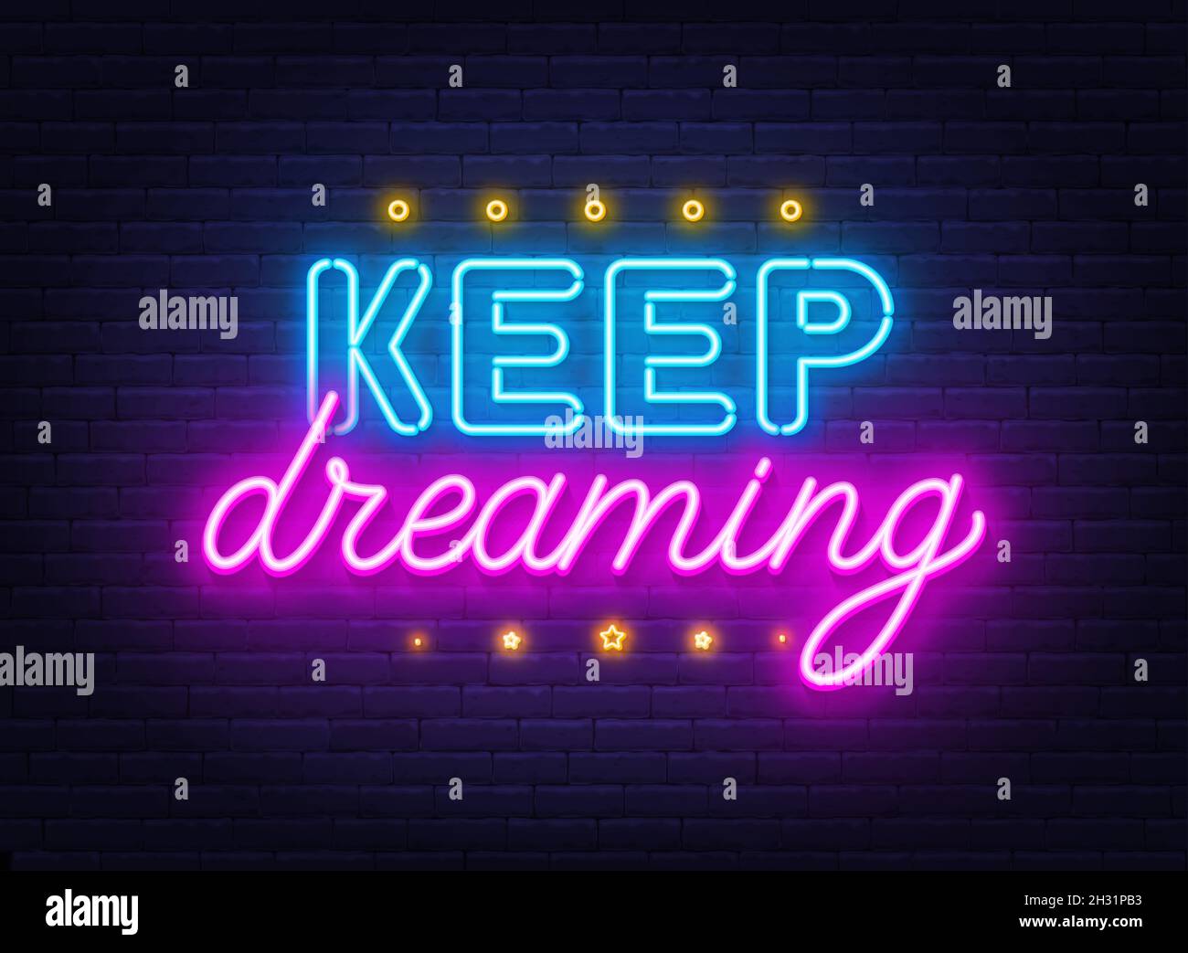 Keep Dreaming neon lettering on brick wall background Stock Vector ...