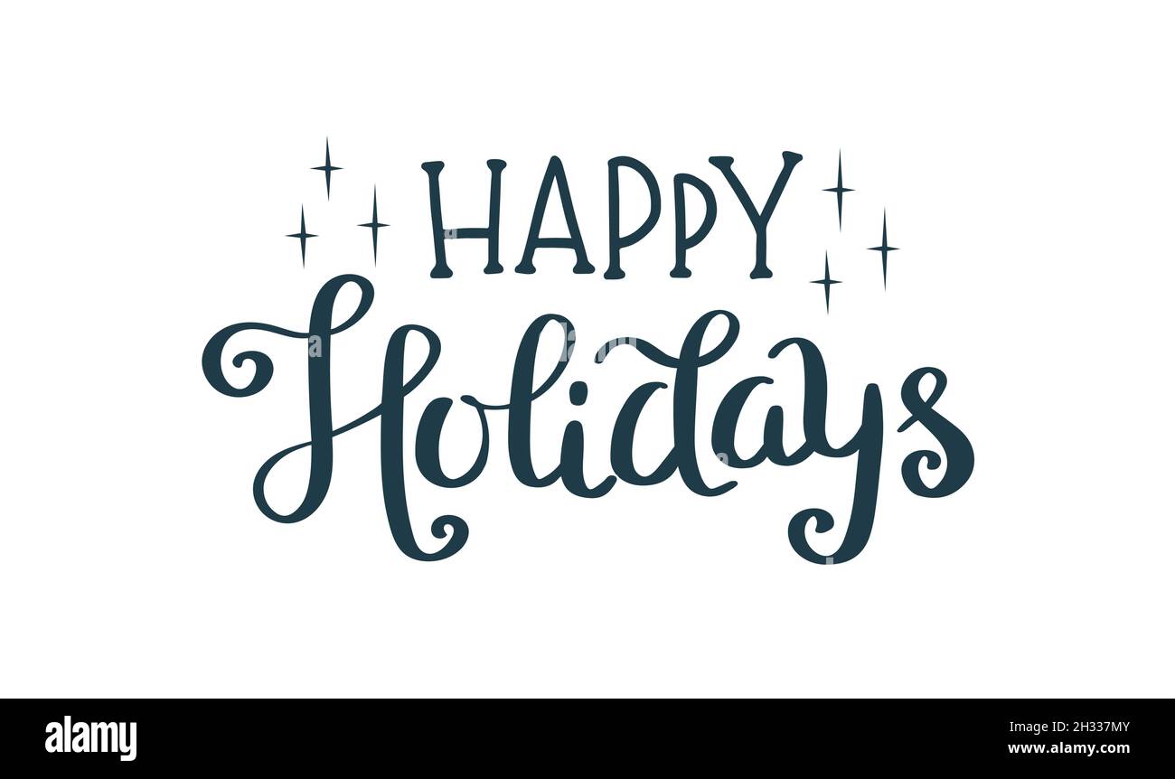 Happy holidays lettering, hand written vector illustration for ...