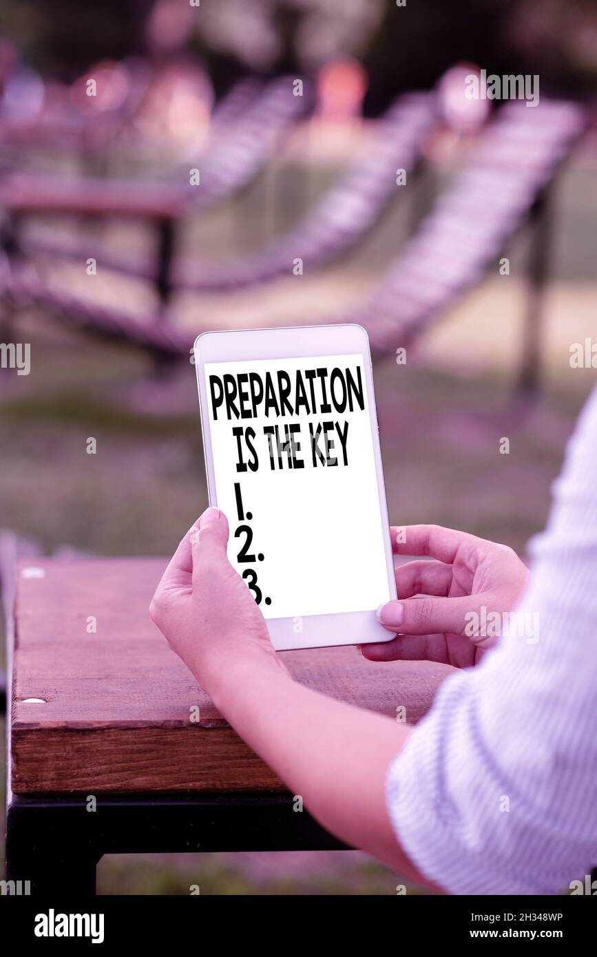 Sign displaying Preparation Is The Key. Business showcase it reduces ...