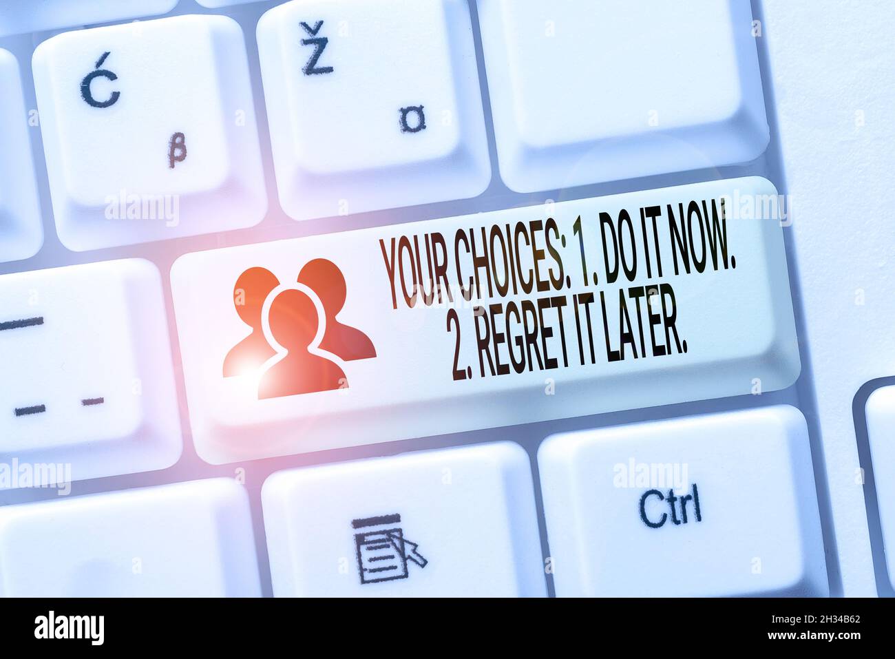 Writing displaying text Your Choices 1 Do It Now 2 Regret It Later ...