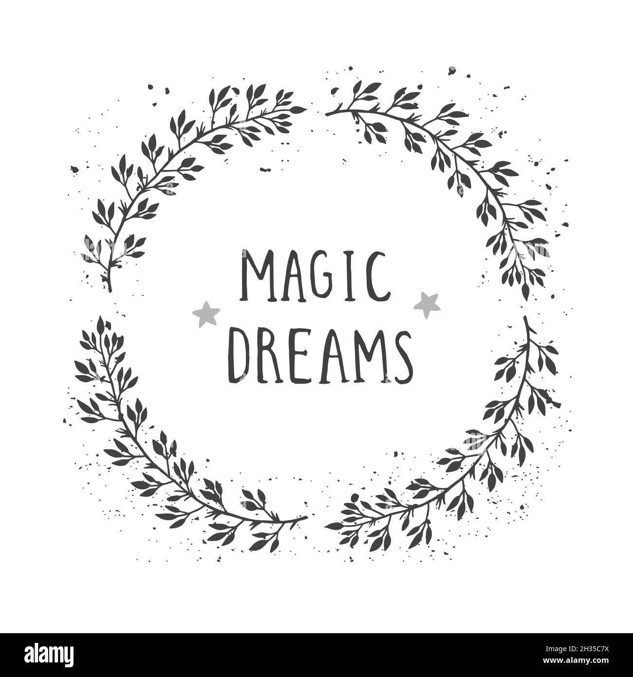 Vector hand drawn illustration of text MAGIC DREAMS and floral round ...