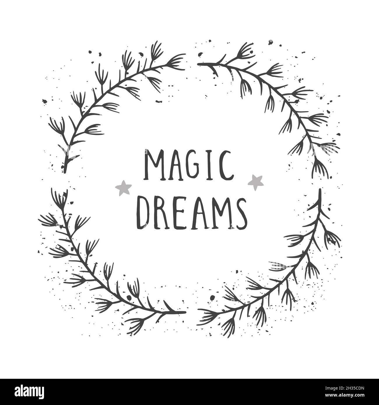 Vector hand drawn illustration of text MAGIC DREAMS and floral round ...