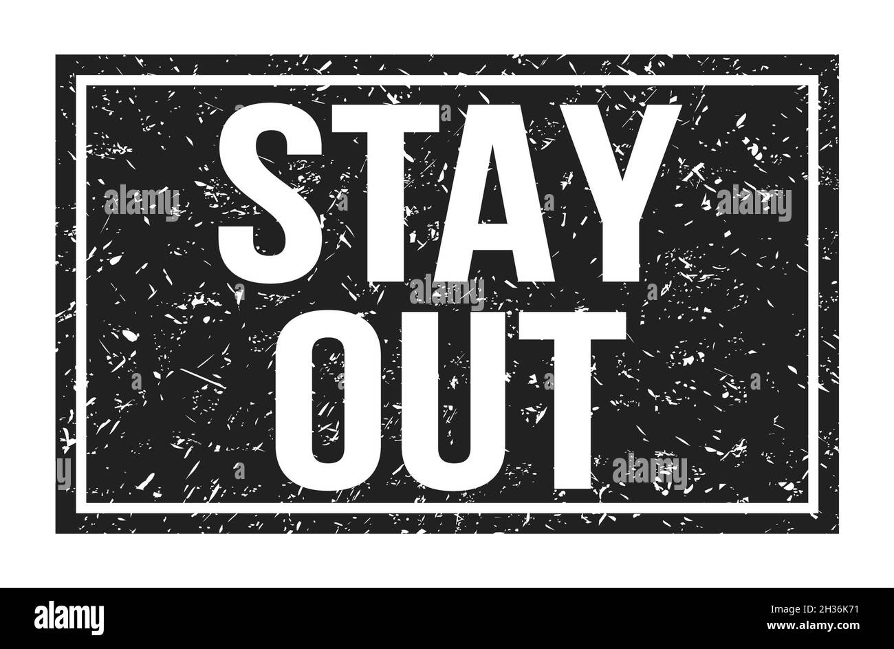 STAY OUT, words written on black rectangle stamp sign Stock Photo - Alamy