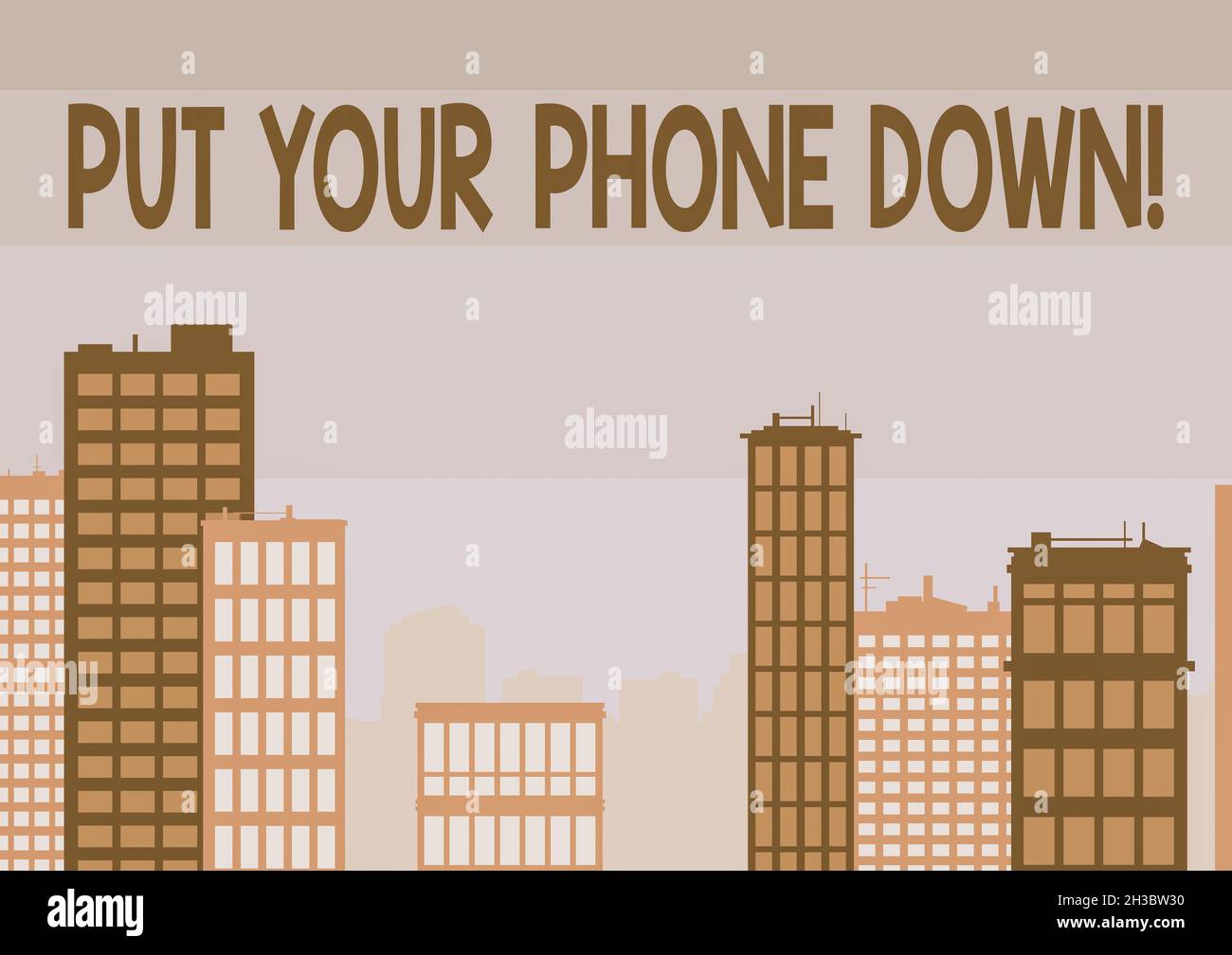 Sign displaying Put Your Phone Down. Business concept end telephone ...