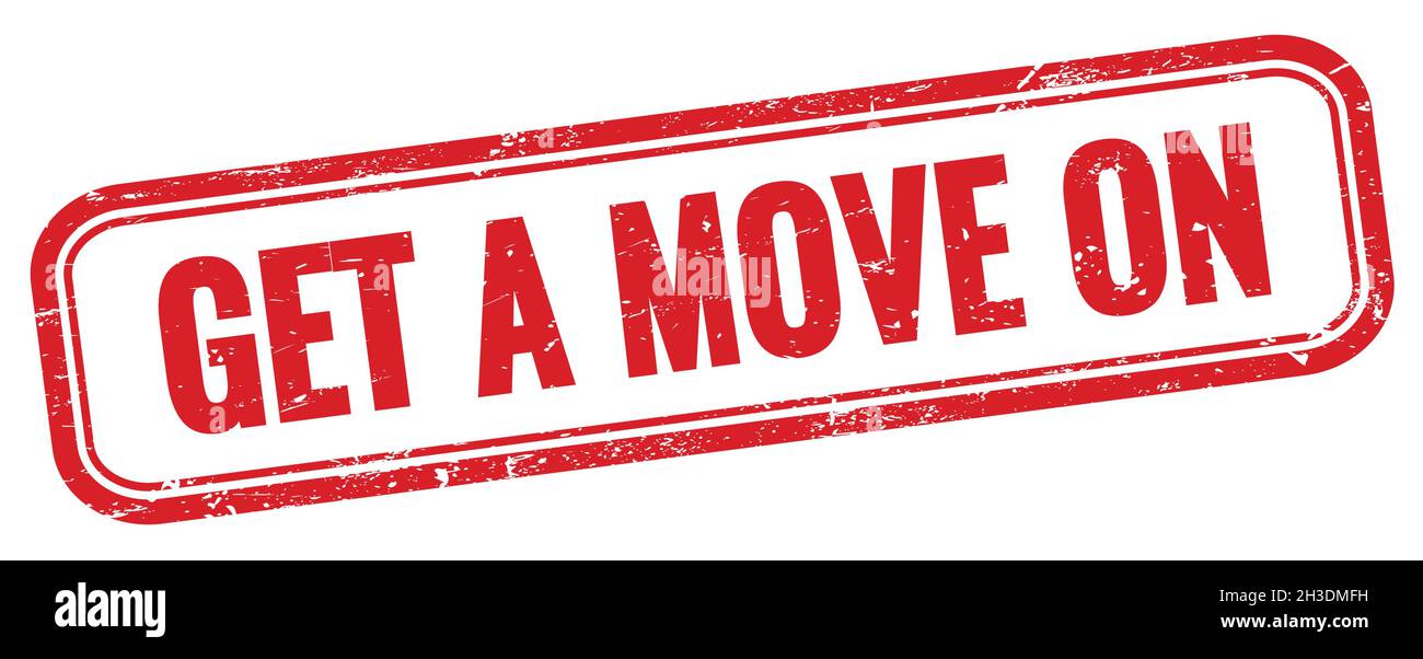 Get a move on stamp hi-res stock photography and images - Alamy