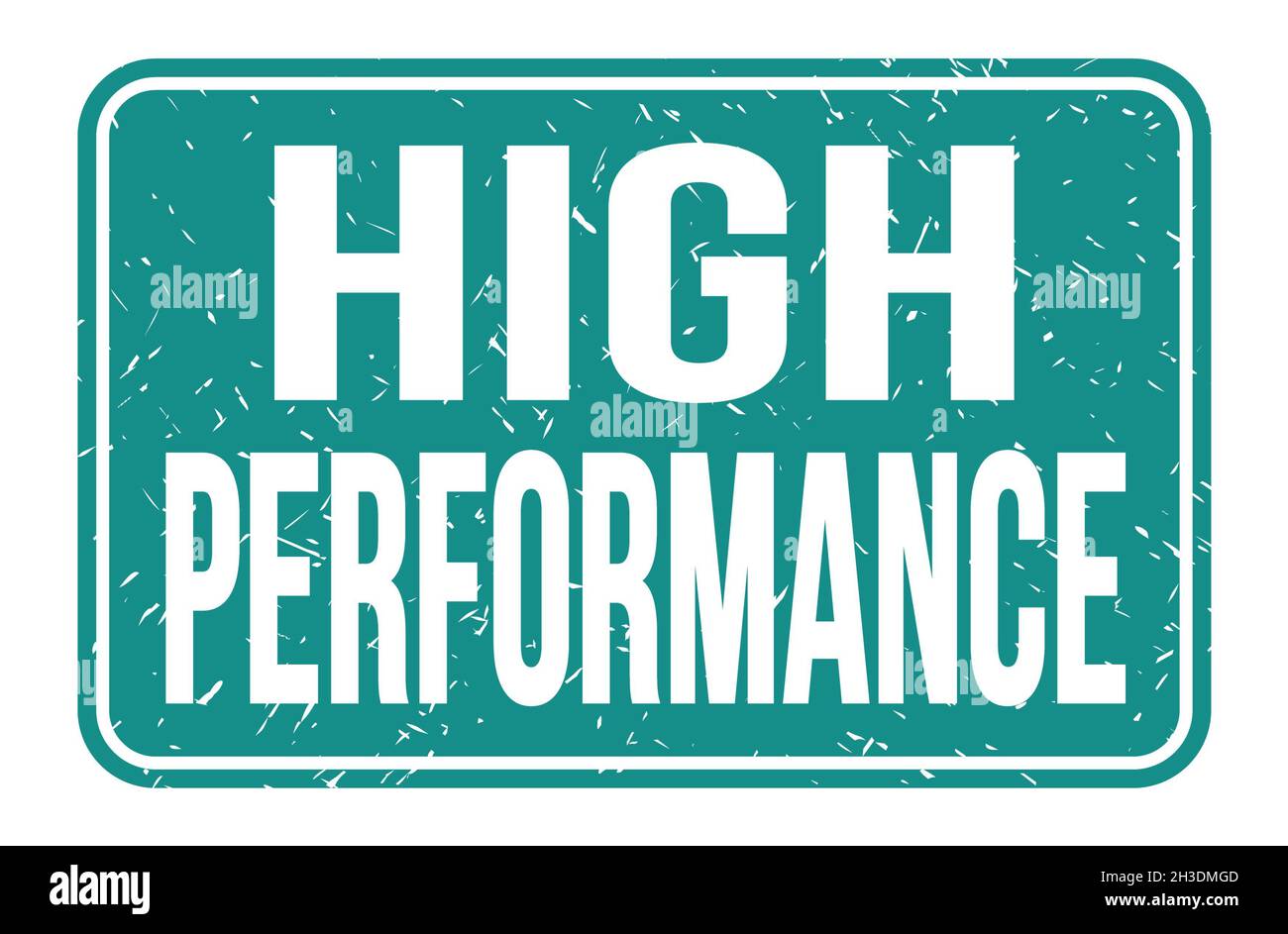 HIGH PERFORMANCE, words written on blue rectangle stamp sign Stock ...