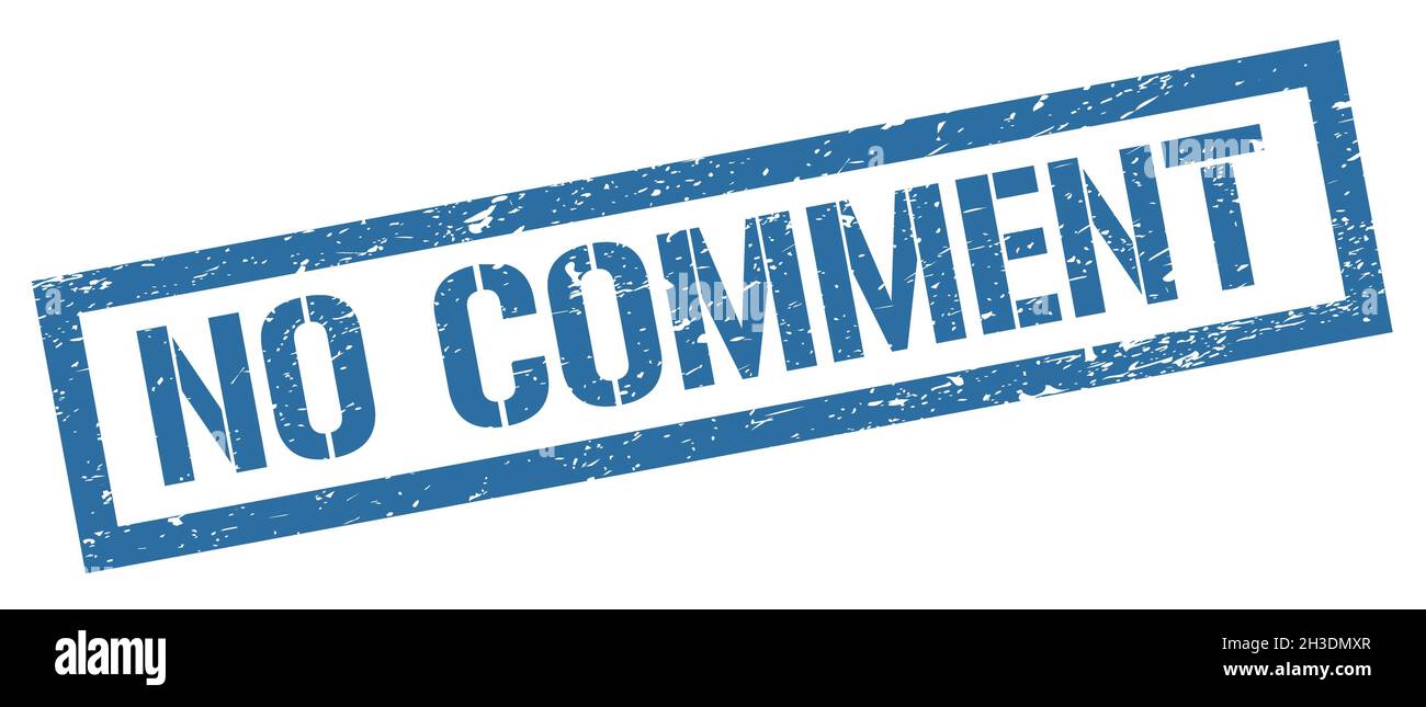 NO COMMENT blue grungy rectangle stamp sign Stock Photo - Alamy