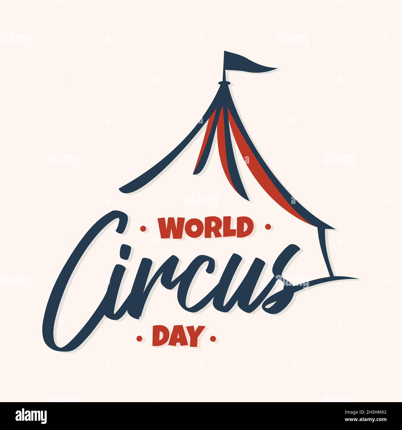 World Circus Day hand drawn lettering design with circus tent. Vector ...