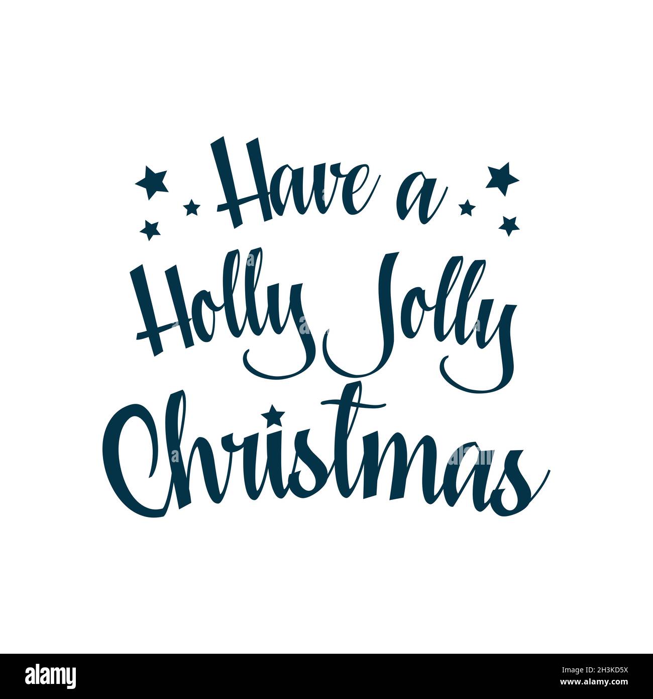 Have a holly jolly Christmas lettering, vector Stock Vector Image & Art ...