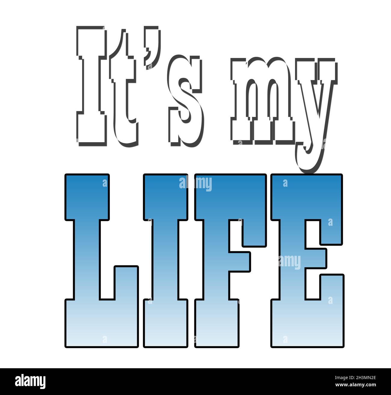 It is my life text design Stock Photo - Alamy
