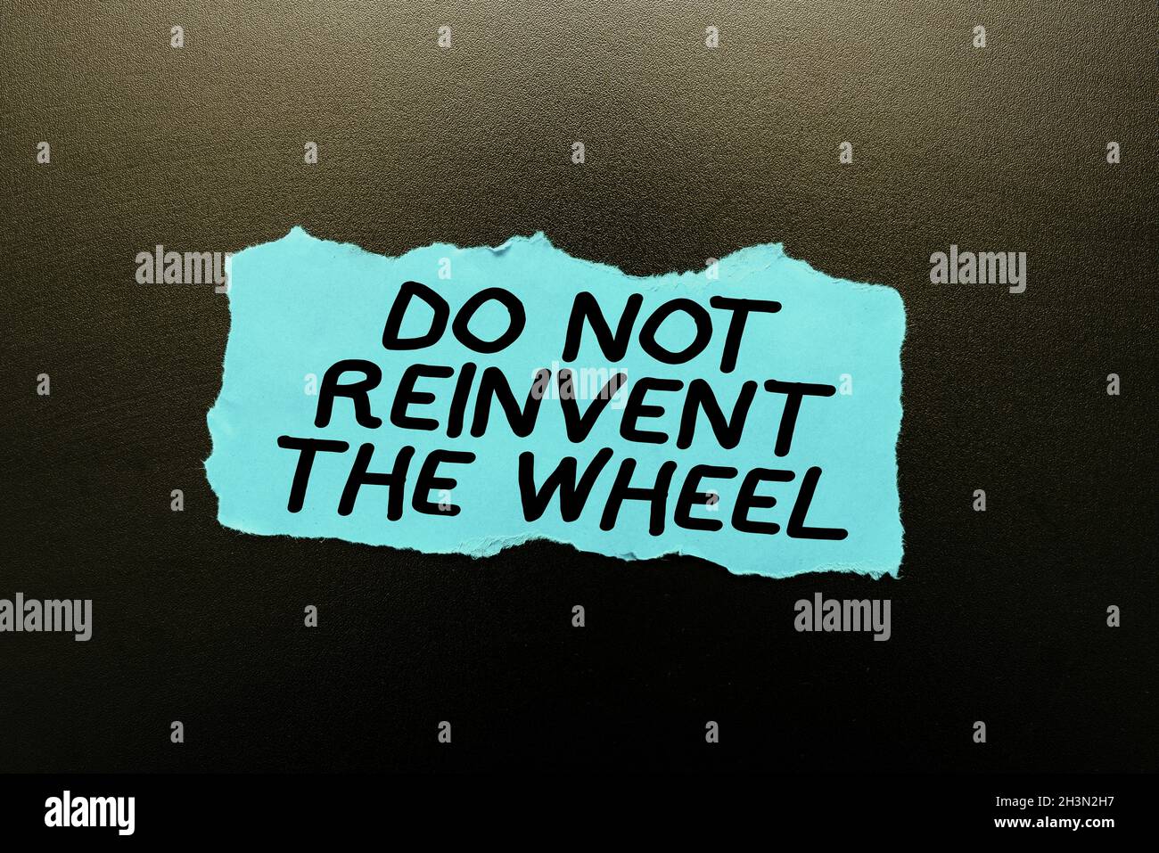 Text sign showing Do Not Reinvent The Wheel. Business concept stop ...