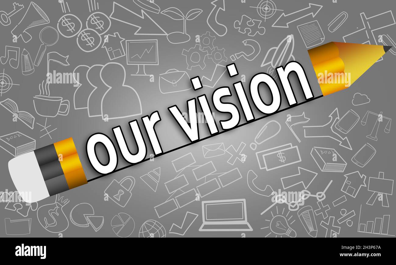 Pencil with Our Vision concept on doodle background Stock Photo - Alamy