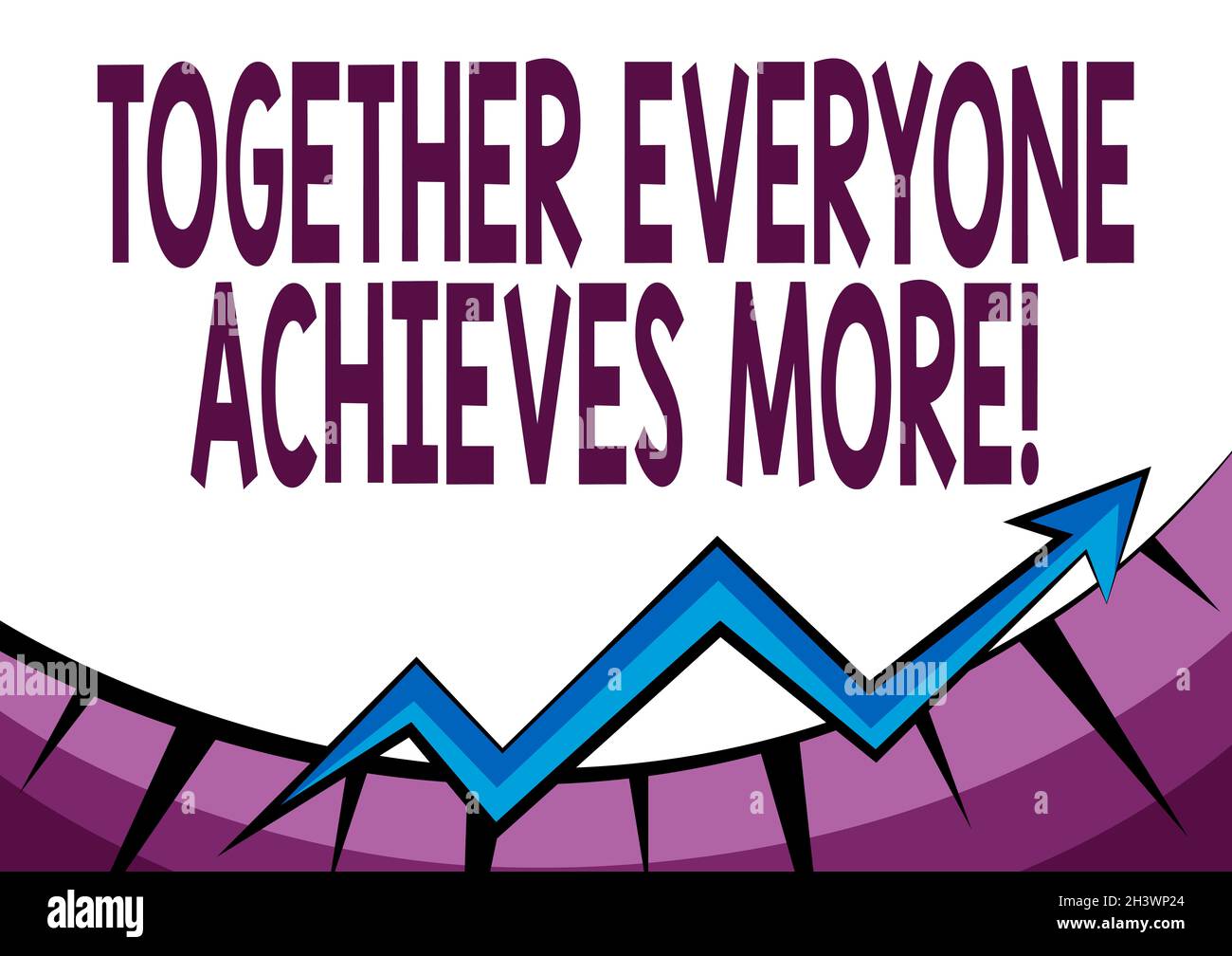 Sign displaying Together Everyone Achieves More. Business concept ...