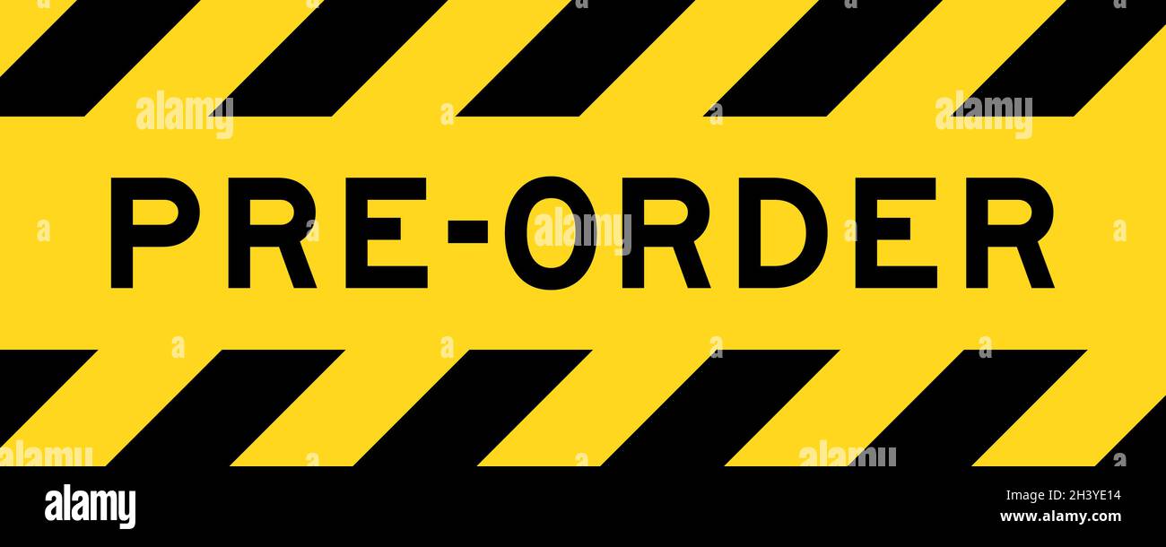 Yellow and black color with line striped label banner with word pre ...