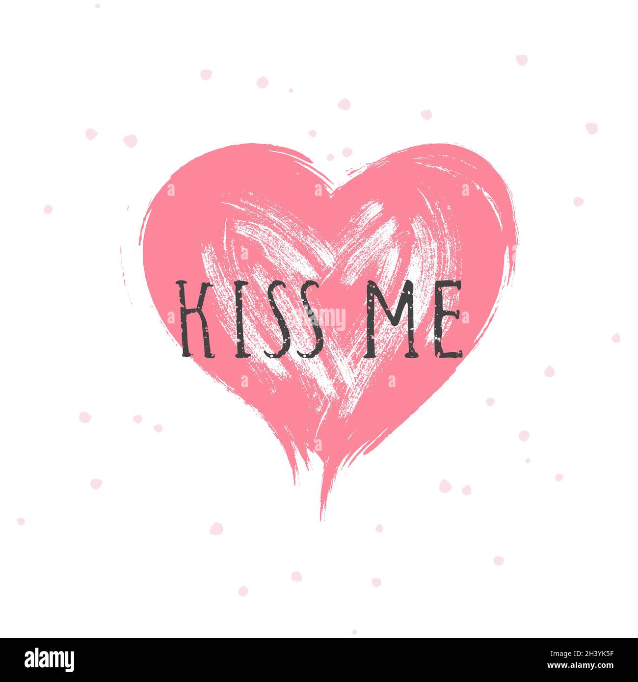 Vector illustration with hand drawn text KISS ME and grunge heart on ...
