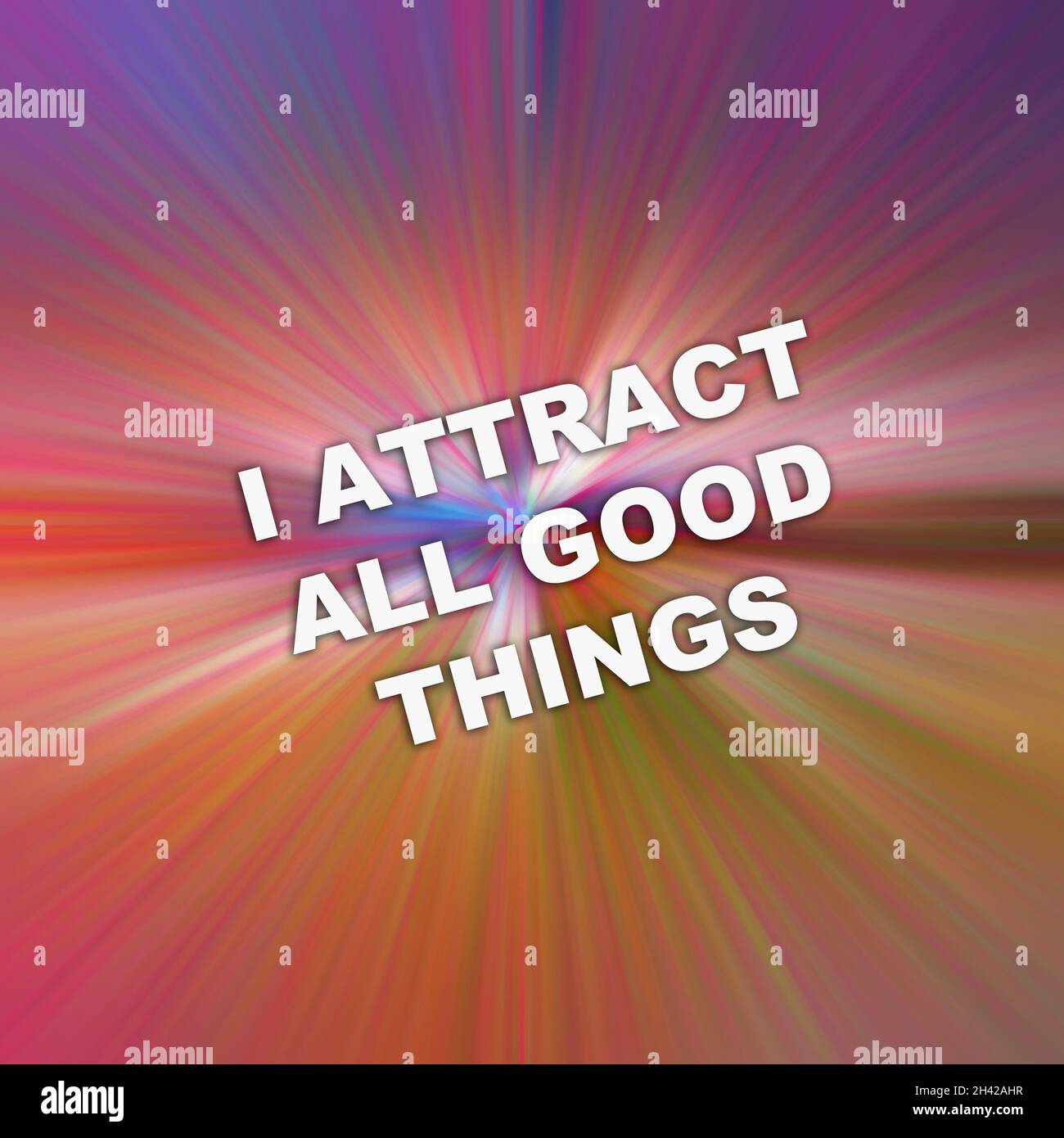 text I Attract All Good Things. concept for Positive attraction law ...