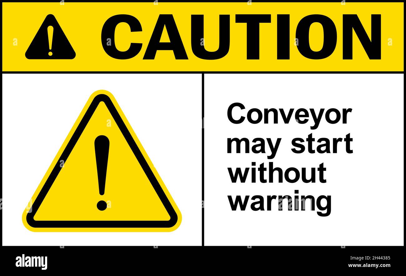 Caution conveyor may start without warning sign. Safety signs and ...