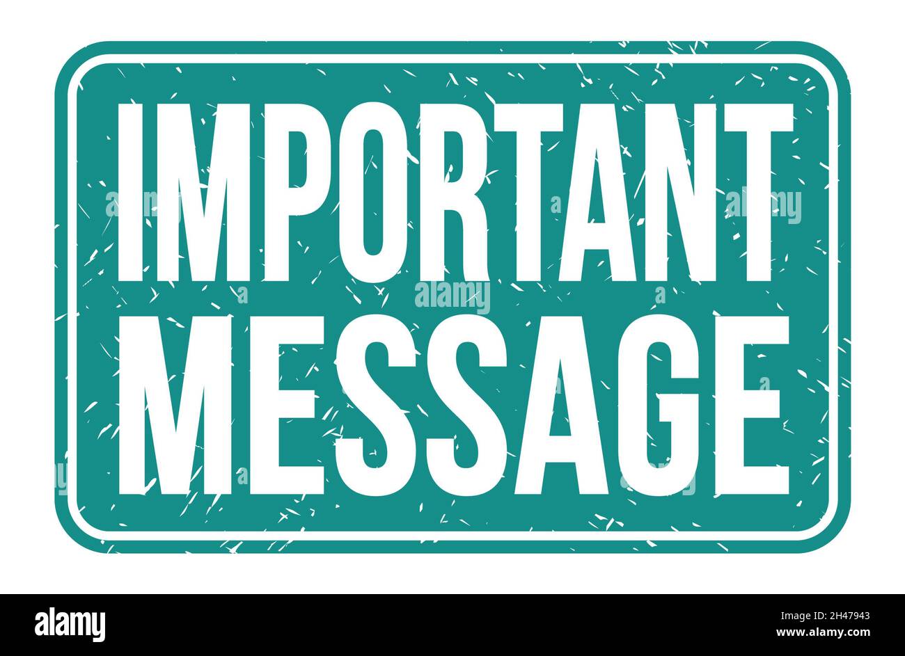 IMPORTANT MESSAGE, words written on blue rectangle stamp sign Stock ...